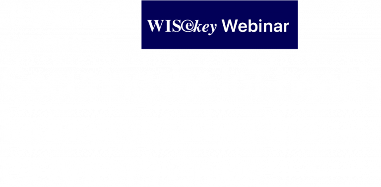 WISeKey Cybersecurity and IoT COVID-19 Webinar Series